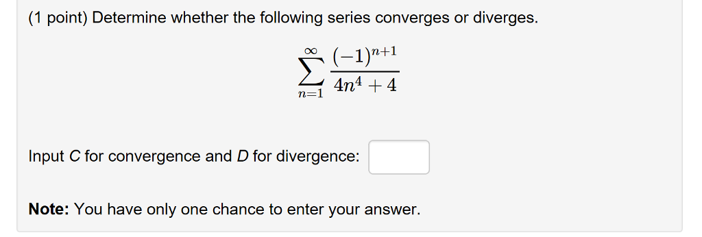 Solved (1 point) Determine whether the following series | Chegg.com