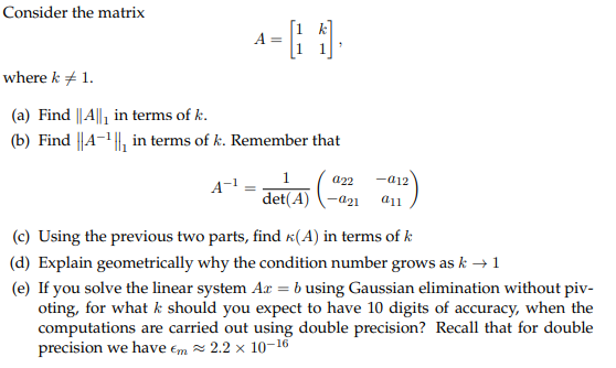 Solved Consider the matrix A- [11] where k * 1. (a) Find || | Chegg.com