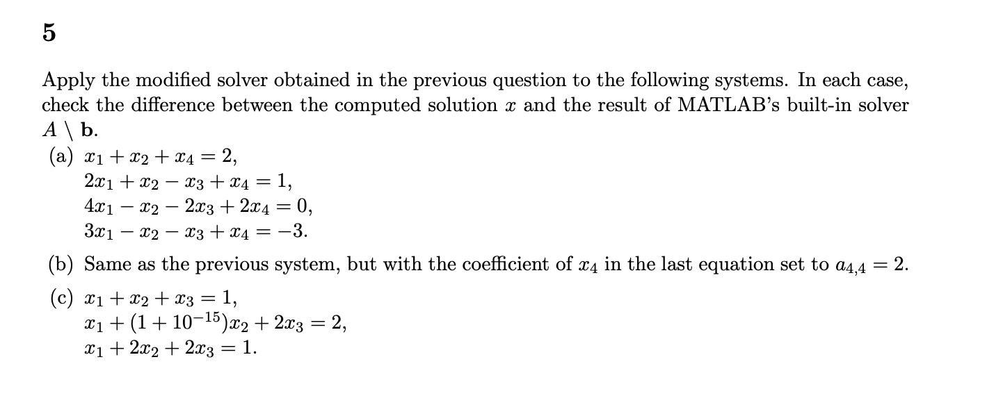 Solved 5 4x1 = Apply the modified solver obtained in the | Chegg.com
