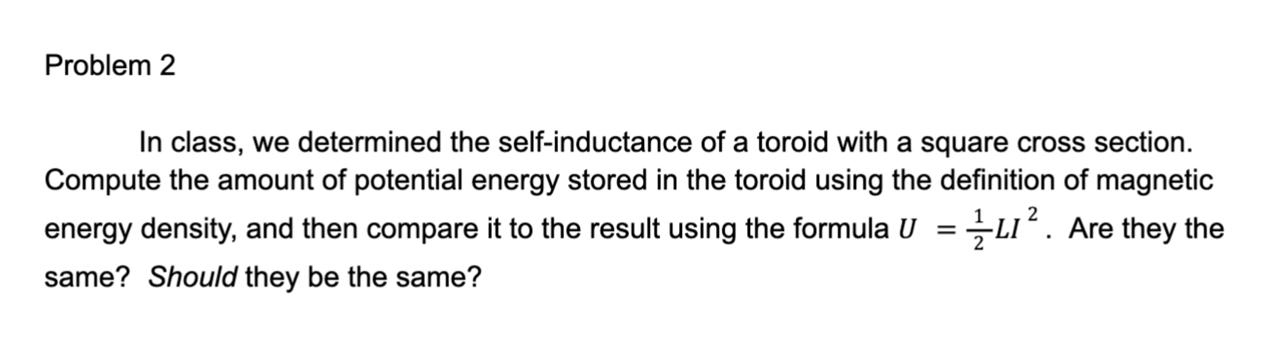 Solved Problem 2In class, we determined the self-inductance | Chegg.com