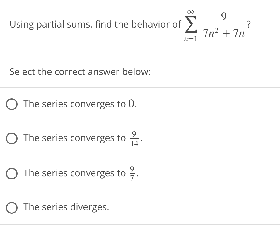 Solved Using partial sums, find the behavior of 9 ? 7n2 + In | Chegg.com