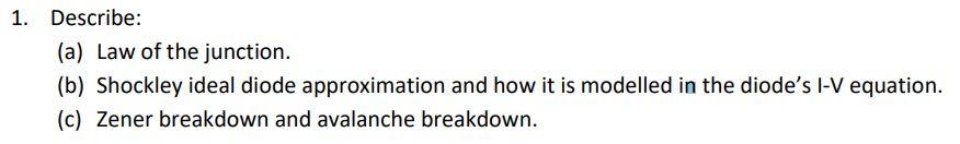 Solved 1. Describe: (a) Law of the junction. (b) Shockley | Chegg.com