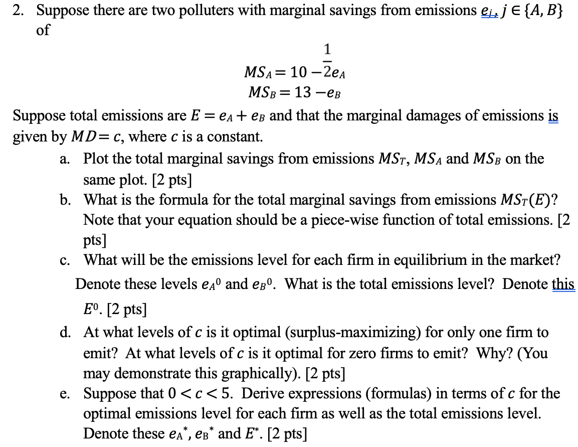 Solved Suppose there are two polluters with marginal savings | Chegg.com