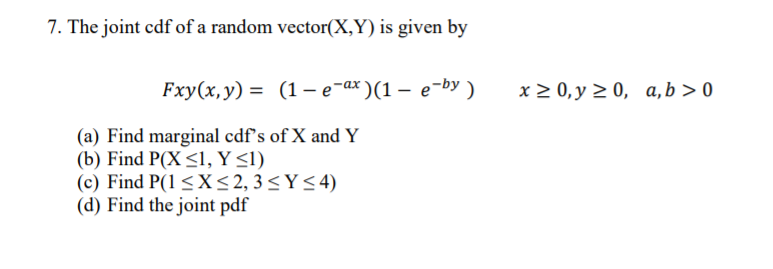 Solved 7. The joint cdf of a random vector(X,Y) is given by | Chegg.com