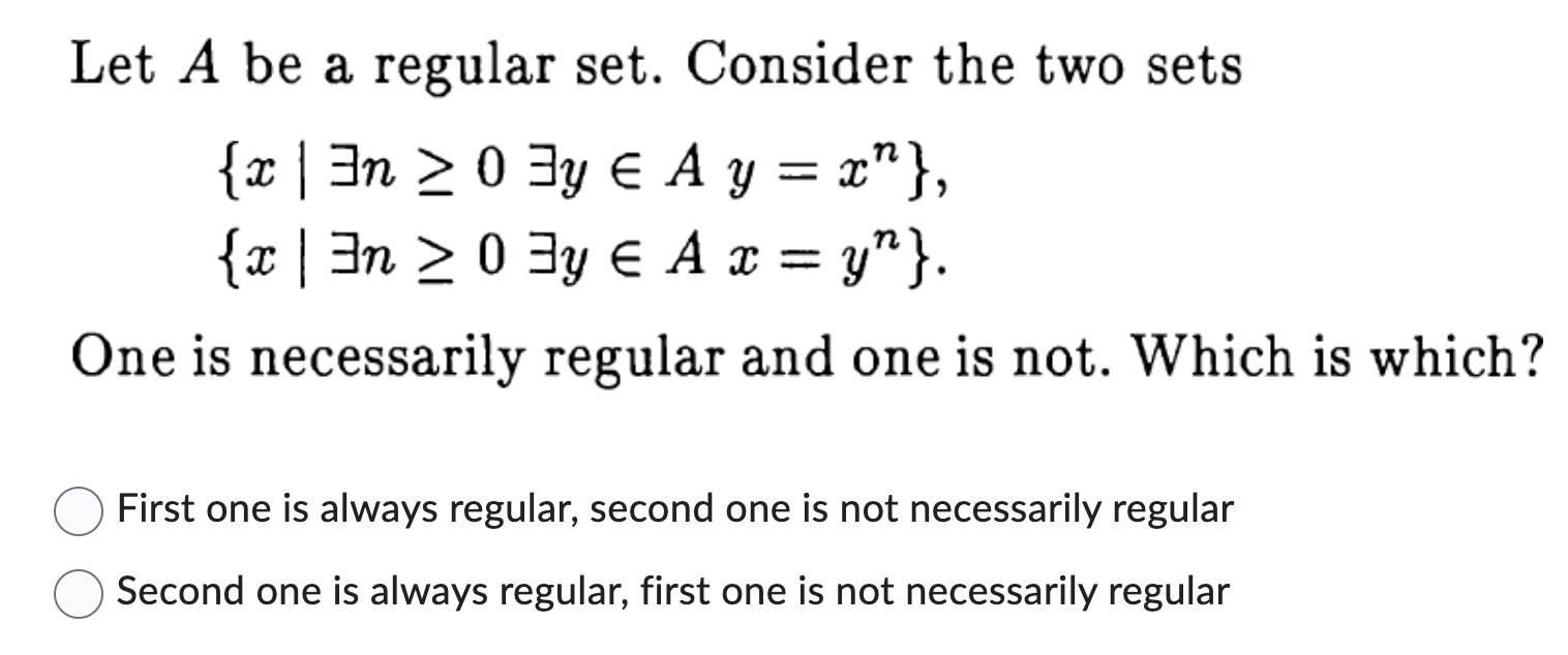 Solved Let A be a regular set. Consider the two sets | Chegg.com