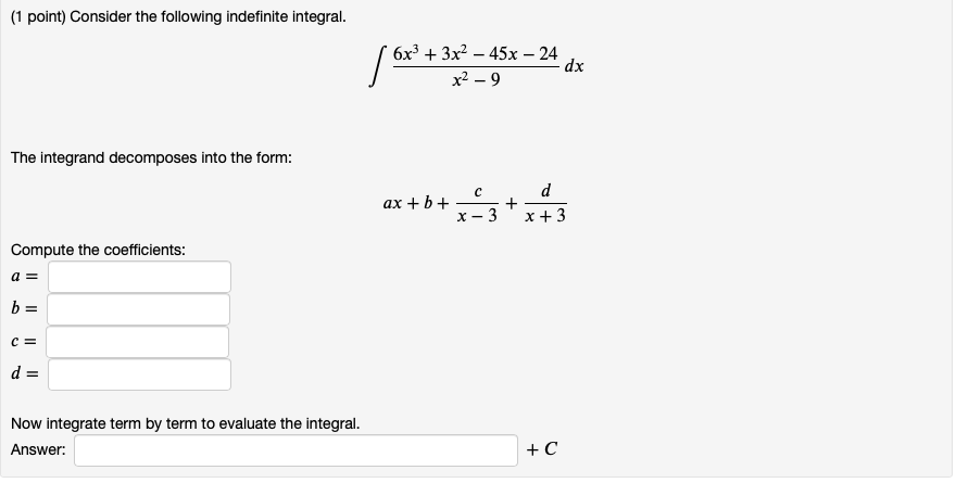 Solved (1 point) Consider the following indefinite integral. | Chegg.com