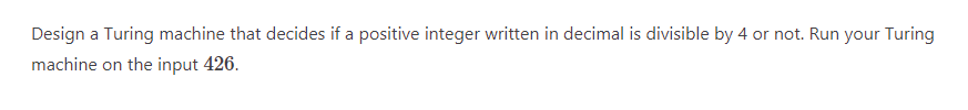 Solved Design a Turing machine that decides if a positive | Chegg.com