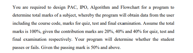 Solved You are required to design PAC, IPO, Algorithm and | Chegg.com