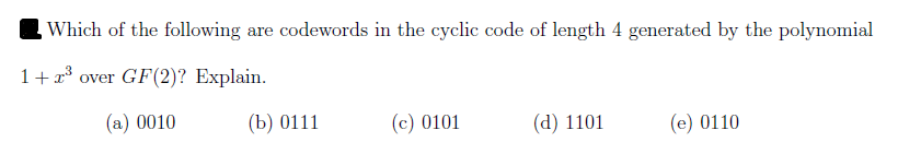 Solved Which of the following are codewords in the cyclic | Chegg.com