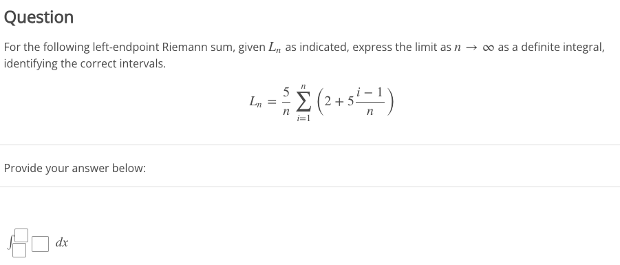 Solved QuestionFor the following left-endpoint Riemann sum, | Chegg.com