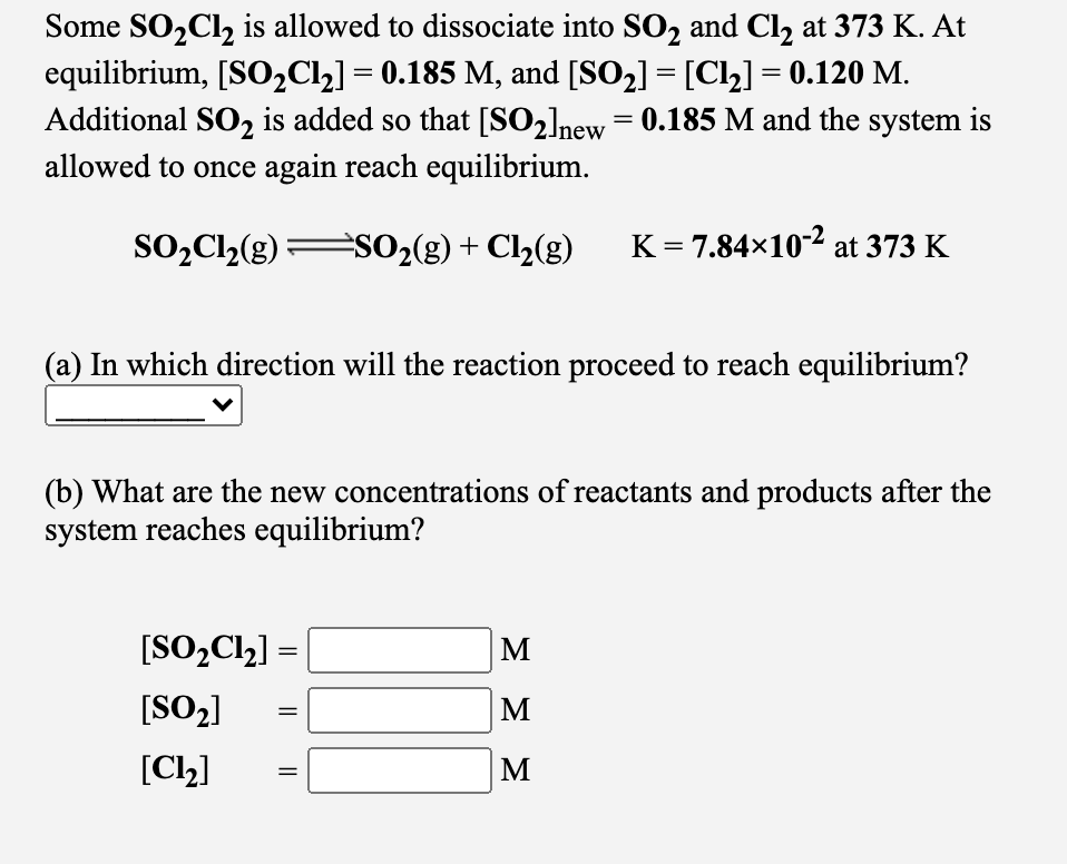 Solved Some SO2Cl2 is allowed to dissociate into SO2 and Cl2 | Chegg.com