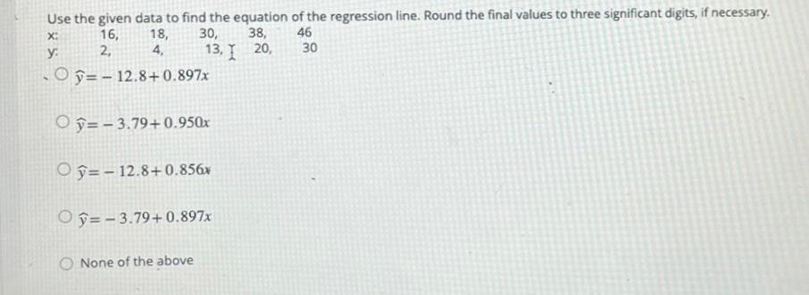 Solved Use the given data to find the equation of the | Chegg.com