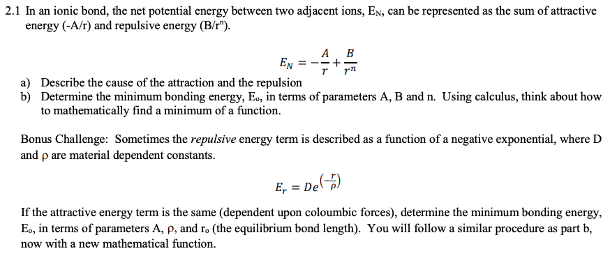 Solved 2.1 In an ionic bond, the net potential energy | Chegg.com