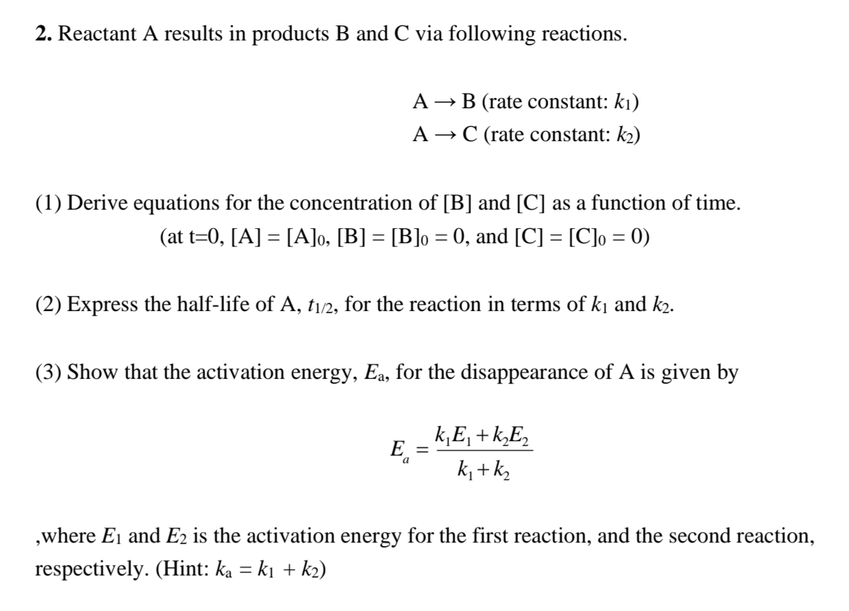 Solved Reactant A results in ﻿products B ﻿and C ﻿via | Chegg.com