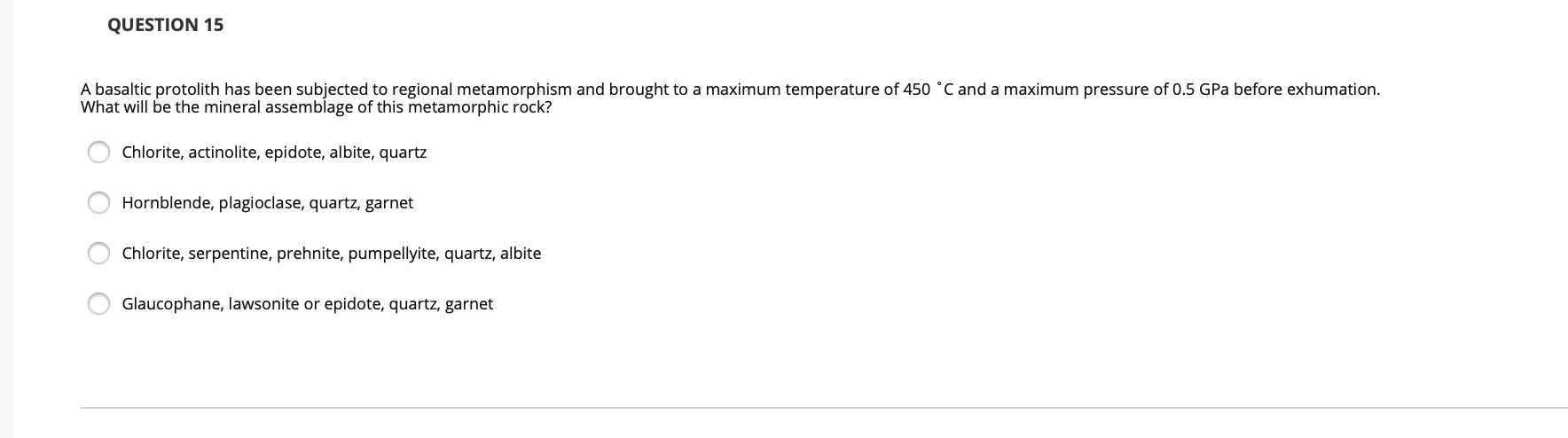 Solved QUESTION 15 A basaltic protolith has been subjected | Chegg.com