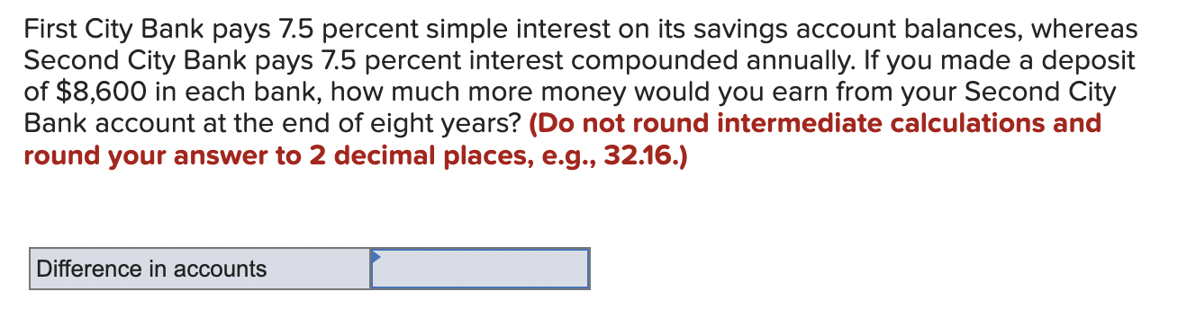 Solved First City Bank Pays 7 5 Percent Simple Interest On
