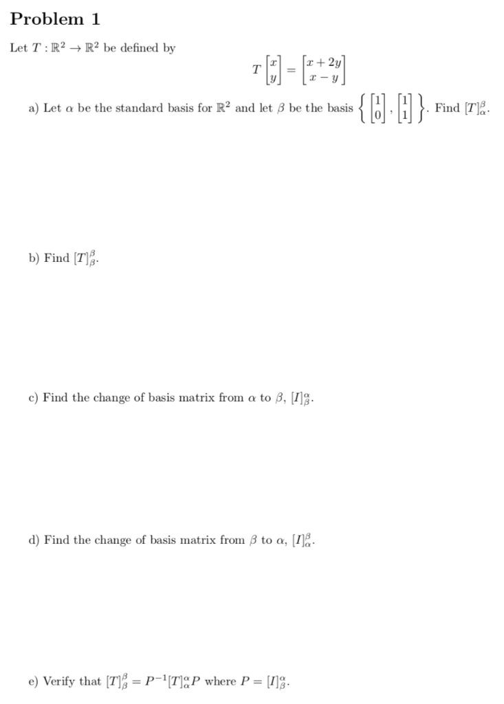 Solved Problem 1 Let T:R2R2 be defined by a) Let a be the | Chegg.com Solved Problem 1 Let T:R2R2 be defined by a) Let a be the | Chegg.com
