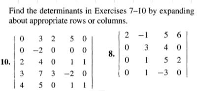 Solved Find the determinants in Exercises 7−10 by expanding | Chegg.com