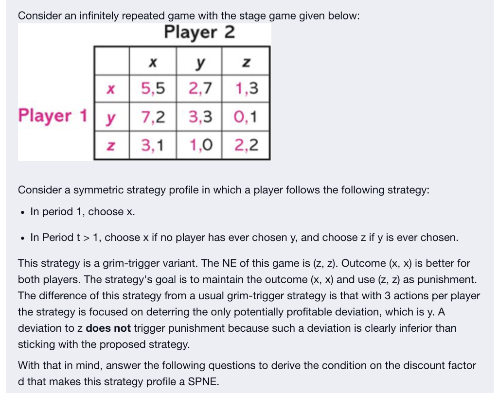 Solved Consider an infinitely repeated game with the stage | Chegg.com