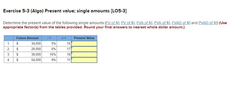 Solved Exercise 5-3 (Algo) Present value; single amounts | Chegg.com