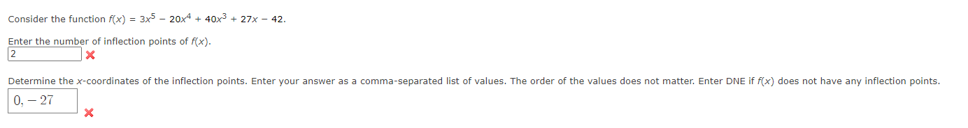 Solved Consider the function f(x)=3x5−20x4+40x3+27x−42. | Chegg.com