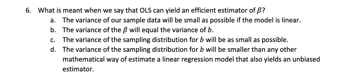 Solved 6. What is meant when we say that OLS can yield an | Chegg.com