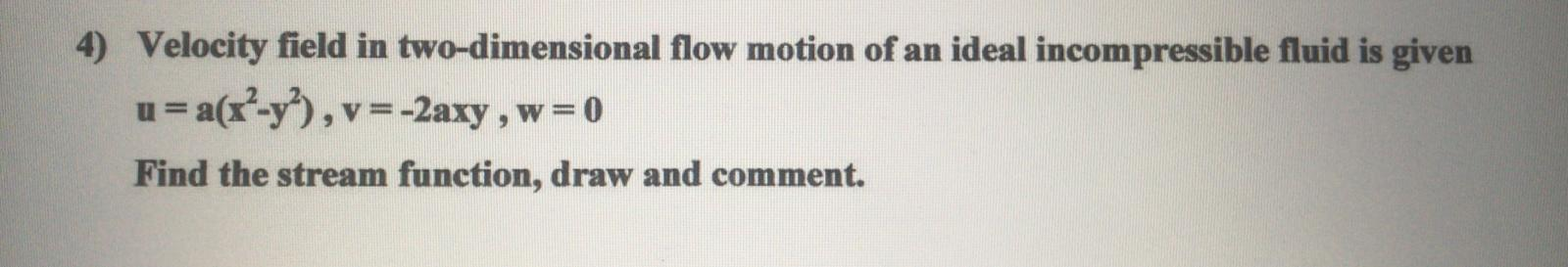 Solved 4) Velocity field in two-dimensional flow motion of | Chegg.com