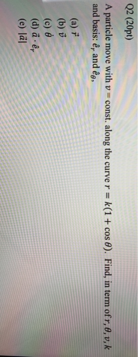 Solved Q2 (20pt) A particle move with v-const, along the | Chegg.com