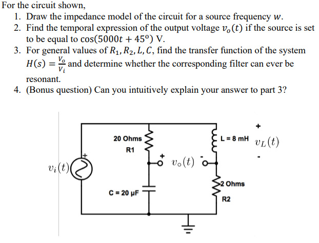 Solved For the circuit shown, 1. Draw the impedance model of | Chegg.com