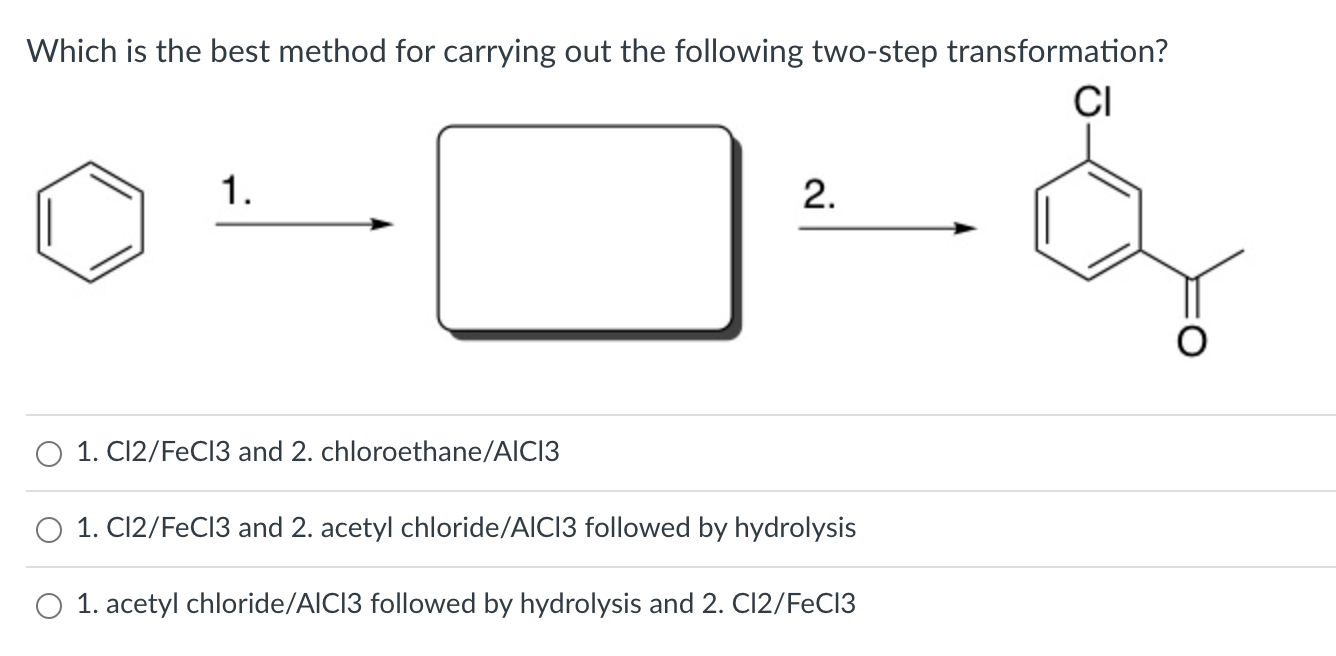 Solved Which is the best method for carrying out the | Chegg.com