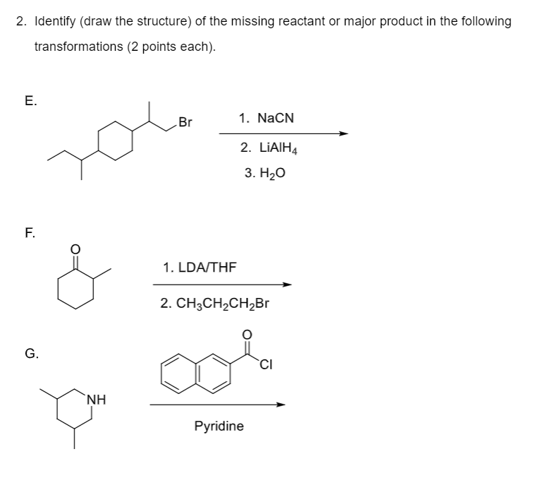 Solved 2. Identify (draw the structure) of the missing | Chegg.com