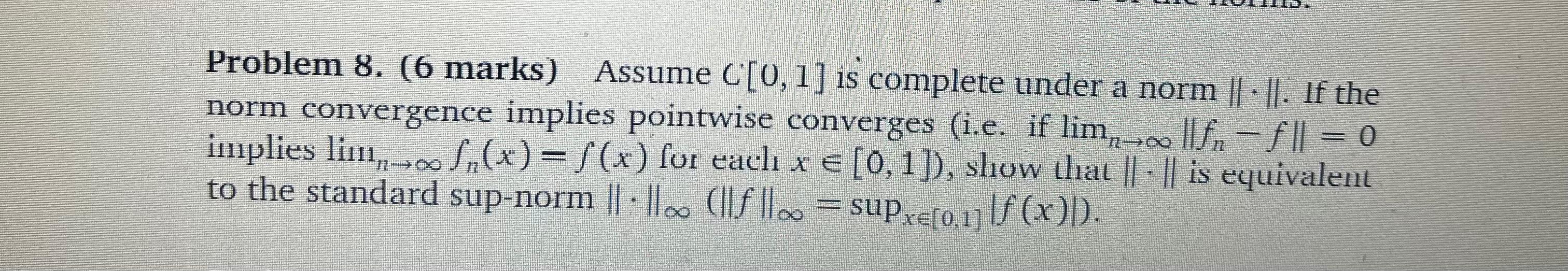 Solved Assume C[0, 1] is complete under a norm ||· || If the | Chegg.com
