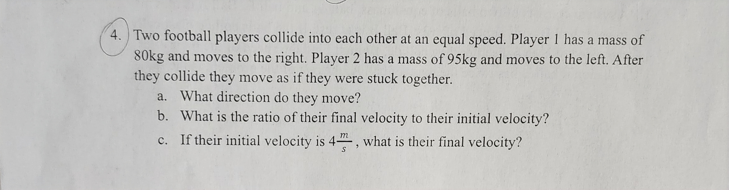 Solved 4. Two football players collide into each other at an | Chegg.com