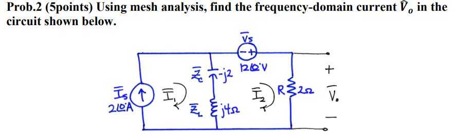 Solved Prob.2 (5points) Using mesh analysis, find the | Chegg.com