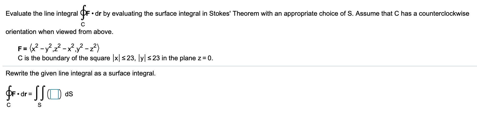 Solved Evaluate the line integral in Stokes' Theorem to | Chegg.com