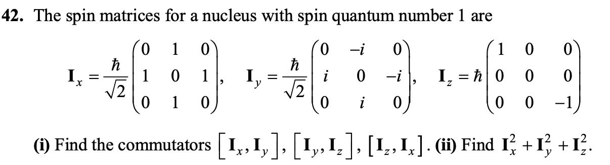 Solved The spin matrices for a nucleus with spin quantum | Chegg.com