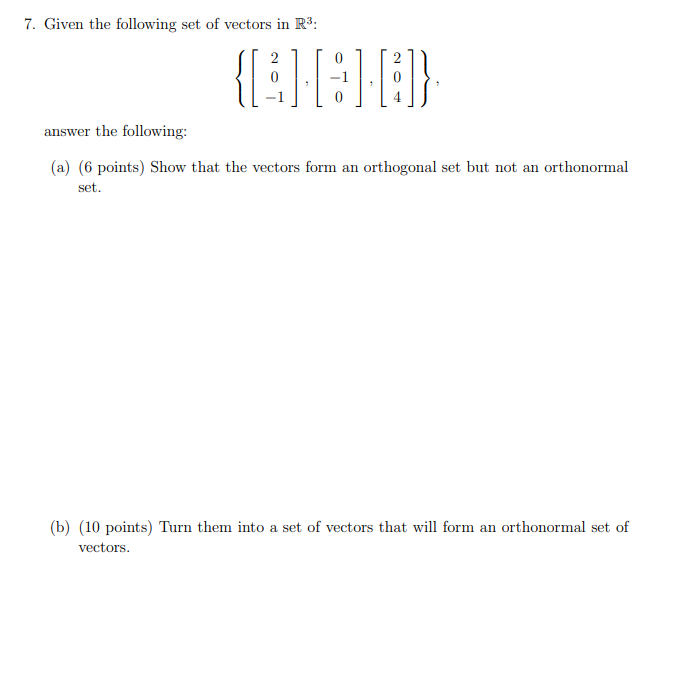 Solved 7. Given the following set of vectors in R3: 2 { [3] | Chegg.com