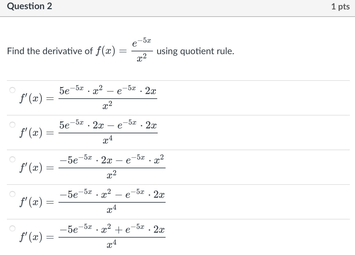 Solved Find the derivative of f(x)=x2e−5x using quotient | Chegg.com