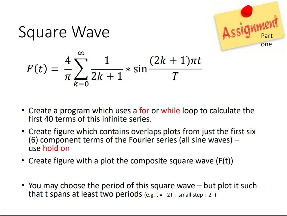 Square Wave Assignment Part one 1 (2k + 1)at F(t) 2k | Chegg.com