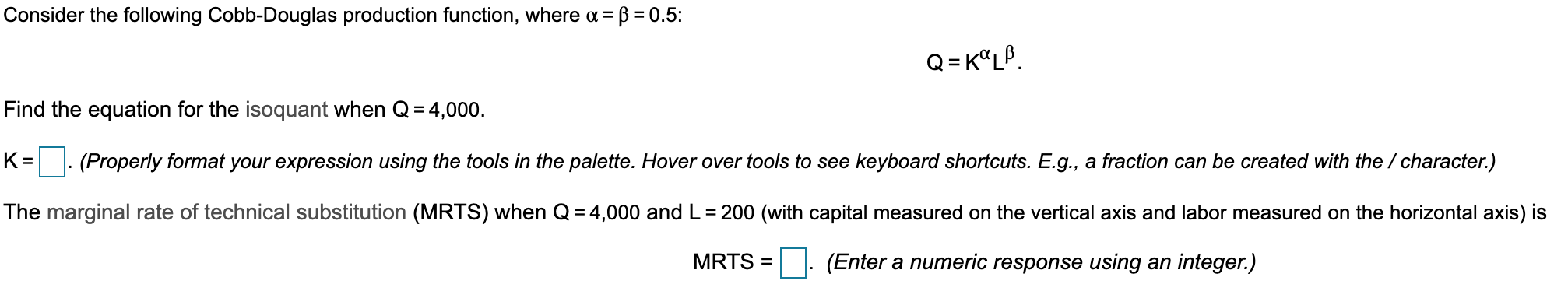Solved Consider the following Cobb-Douglas production | Chegg.com