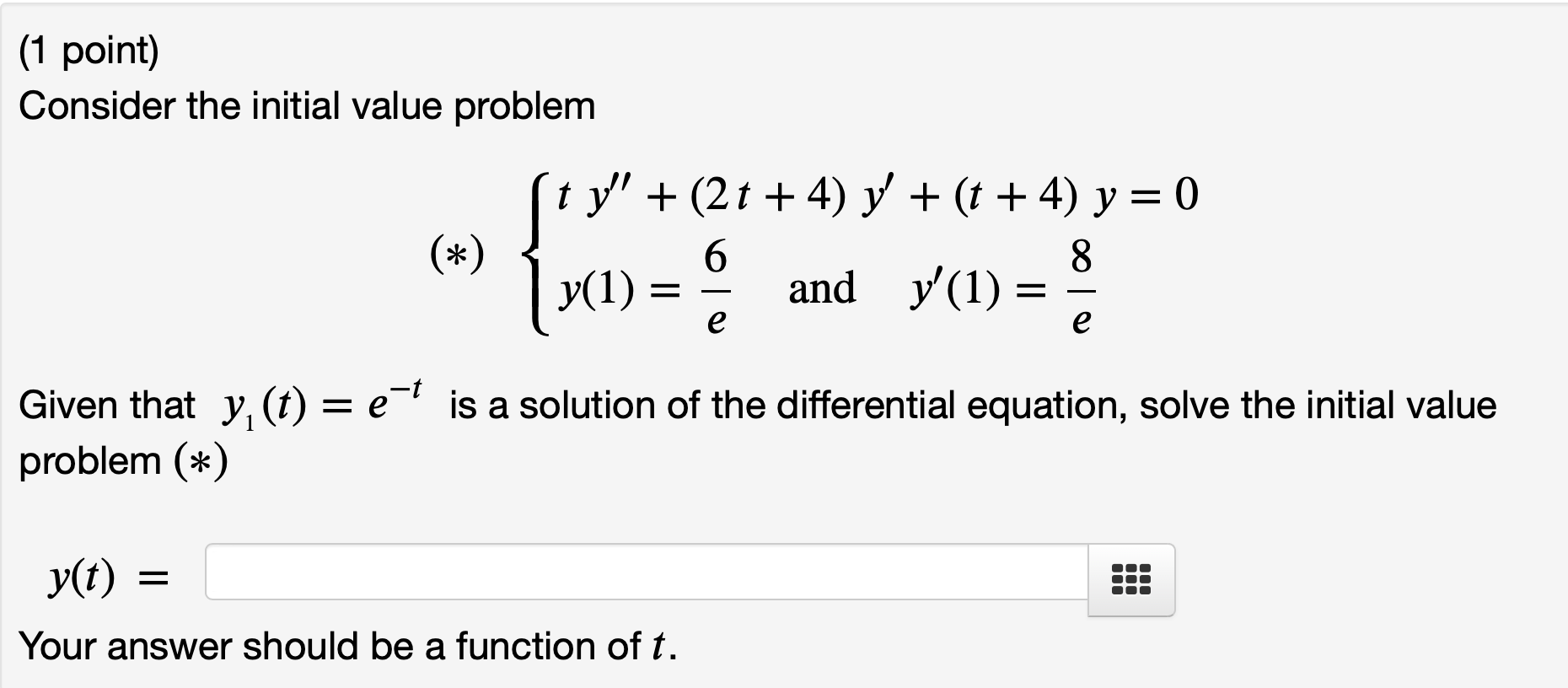 Solved (1 point) Consider the initial value problem (*) { | Chegg.com