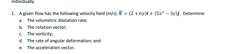 Solved A given flow has the following velocity field (m/s): | Chegg.com