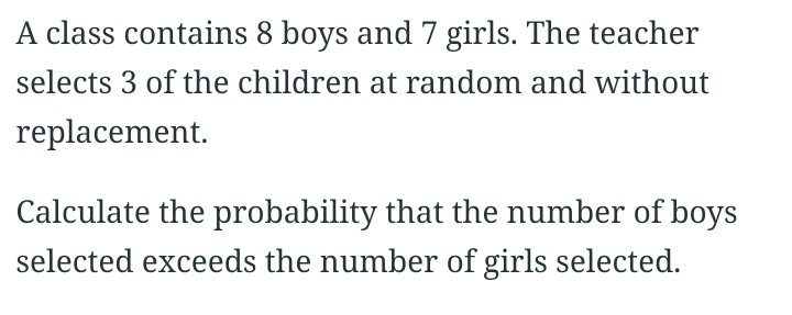 Solved A class contains 8 boys and 7 girls. The teacher | Chegg.com