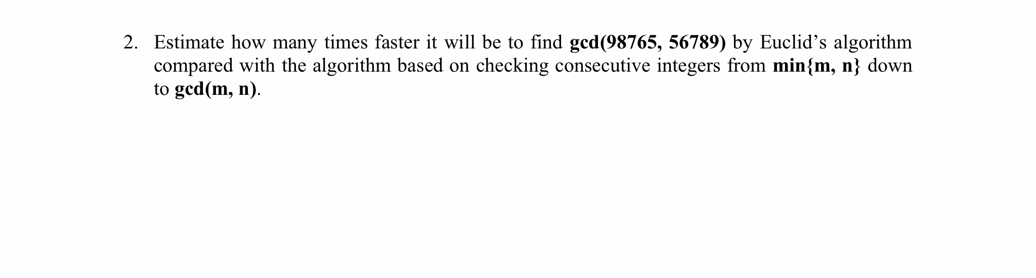Solved 2. Estimate how many times faster it will be to find | Chegg.com