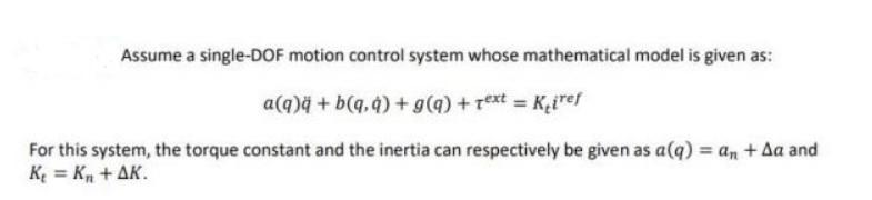 Solved Assume a single-DOF motion control system whose | Chegg.com