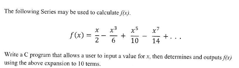 Solved The following Series may be used to calculate f(x). | Chegg.com