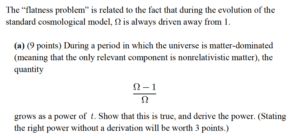 Solved The "flatness problem" is related to the fact that | Chegg.com