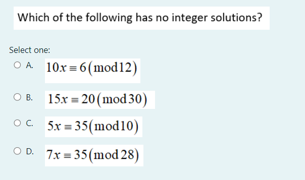 Solved Which of the following has no integer solutions? | Chegg.com