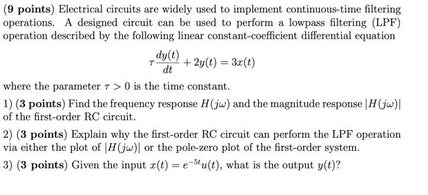 Solved ( 9 points) Electrical circuits are widely used to | Chegg.com