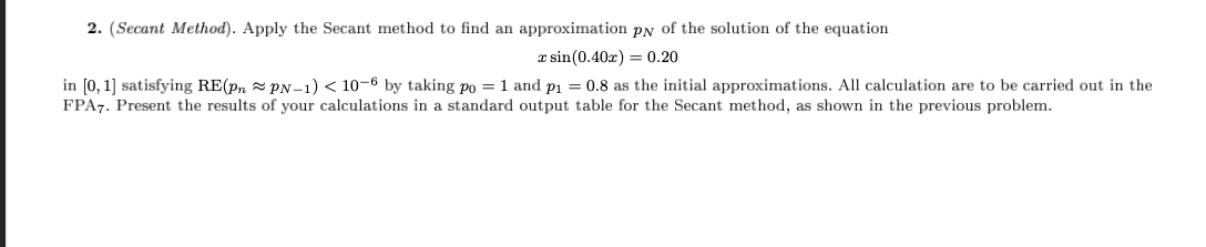 Solved 2. (Secant Method). Apply the Secant method to find | Chegg.com